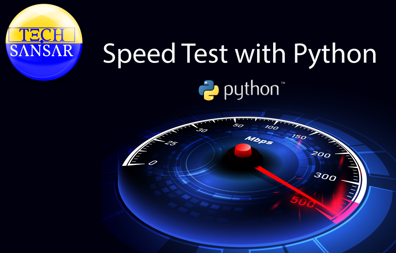 Test Internet Speed Using Python TechSansar