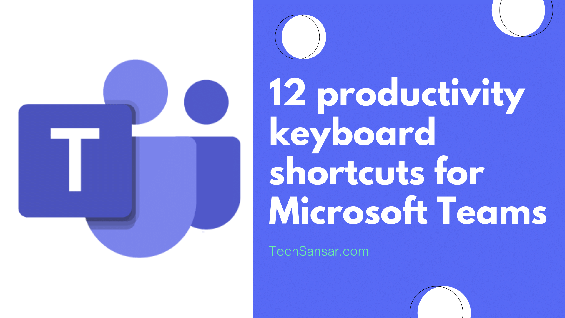 12 productivity keyboard shortcuts for Microsoft Teams • TechSansar.com